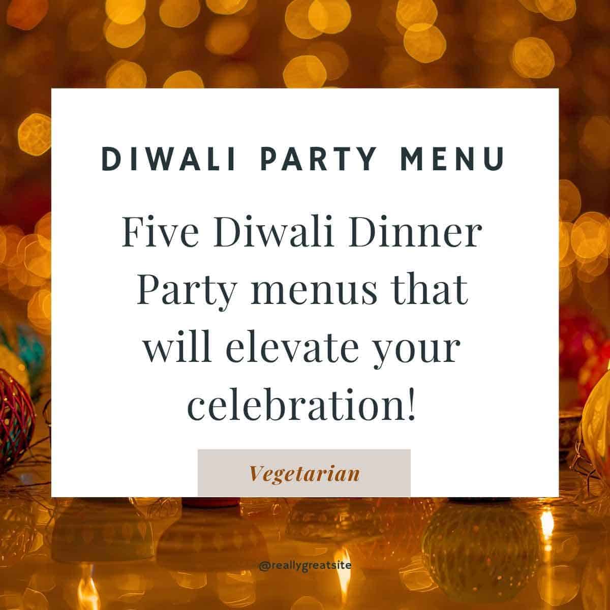 Five Diwali Party Menu - Cooking Carnival